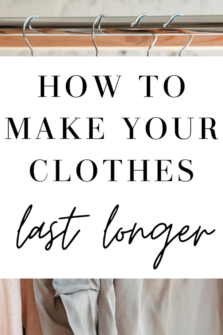 How to Make Clothes Last Longer - MY CHIC OBSESSION